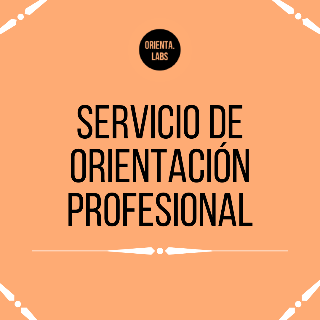 Orientación Profesional - Orienta.Labs